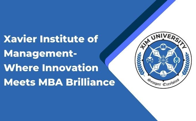 Xavier Institute of Management- Where Innovation Meets MBA Brilliance