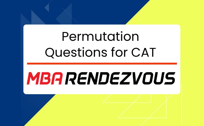 12+ Permutation Questions for CAT with SOLUTIONS